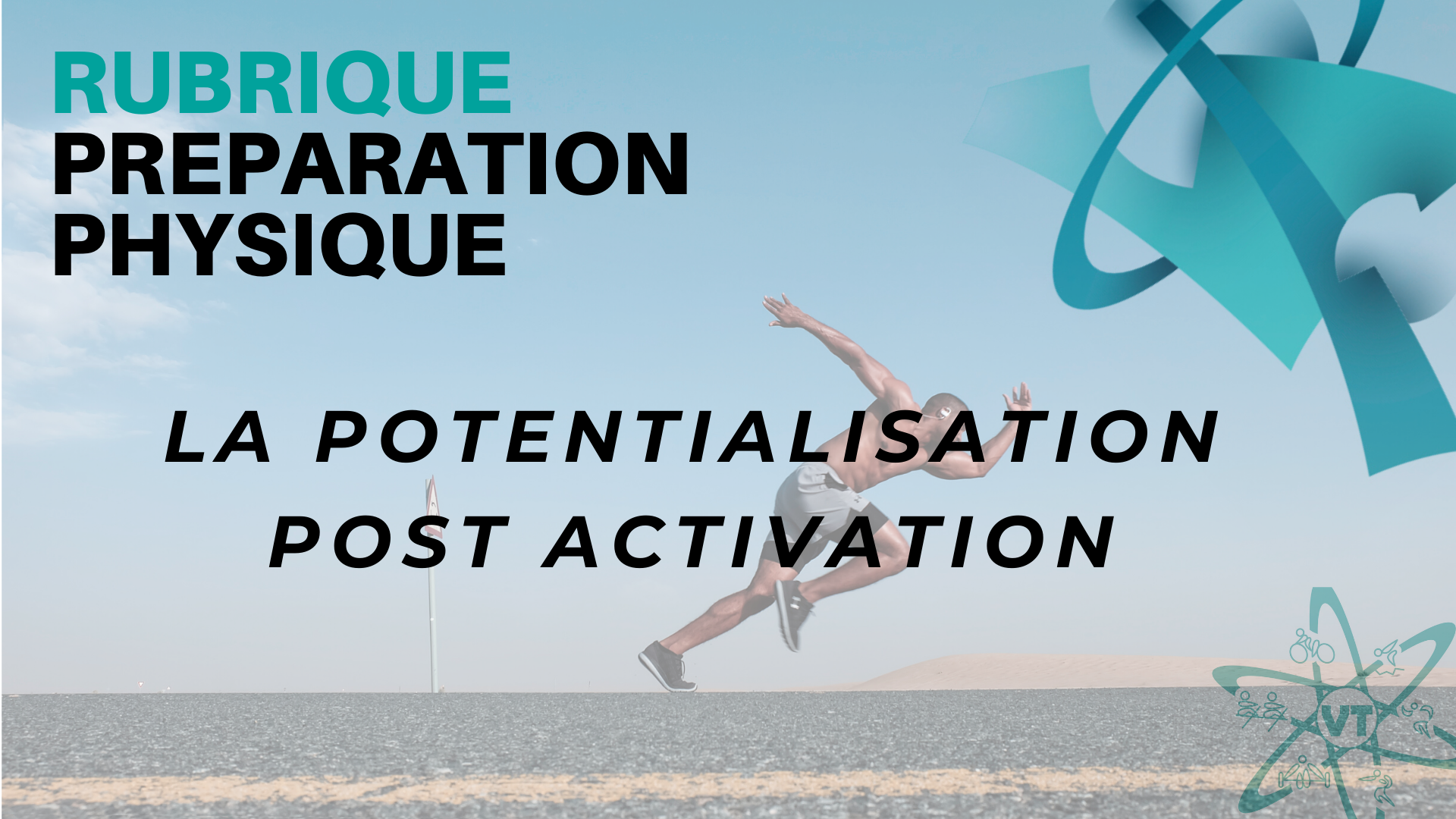 LA POTENTIALISATION POST-ACTIVATION